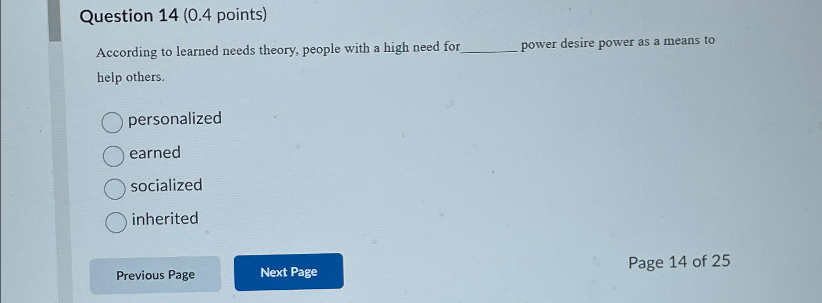Solved Question 14 (0.4 ﻿points)According to learned needs | Chegg.com