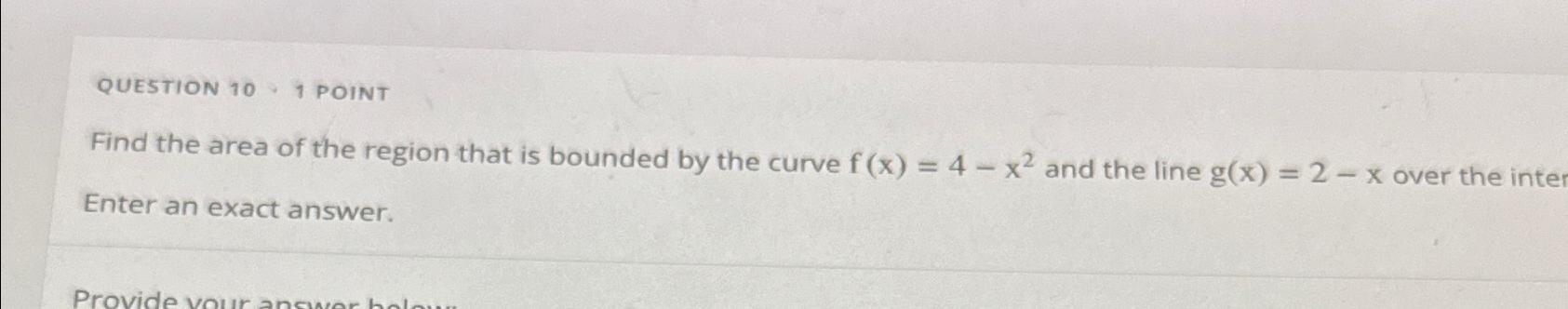 Solved QUESTION 10*1 ﻿POINTFind the area of the region that | Chegg.com
