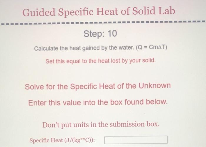 Solved Guided Specific Heat of Solid Lab Step: 10 Calculate | Chegg.com