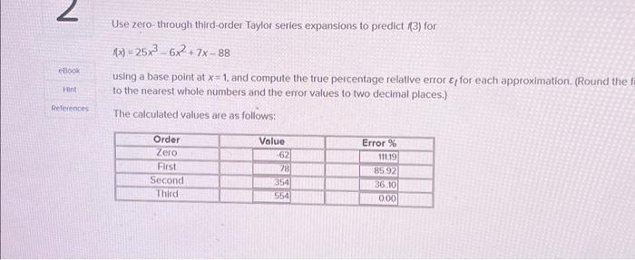 Solved Use zero-through third-order Taylor series expansions | Chegg.com