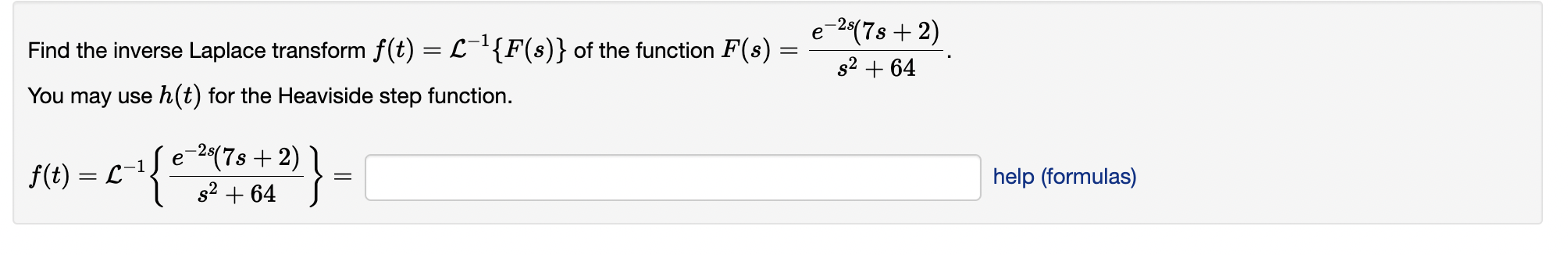Solved Find the inverse Laplace transform f(t)=L-1{F(s)} ﻿of | Chegg.com