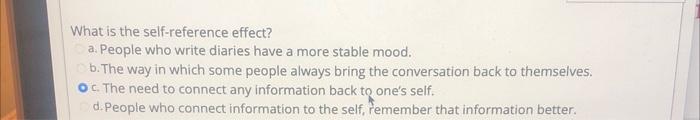 Solved What is the self-reference effect? a. People who | Chegg.com