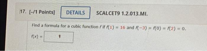 Solved Find a formula for a cubic function f if f(1) = 16 | Chegg.com