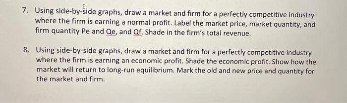 Solved 7. Using side-by-side graphs, draw a market and firm | Chegg.com