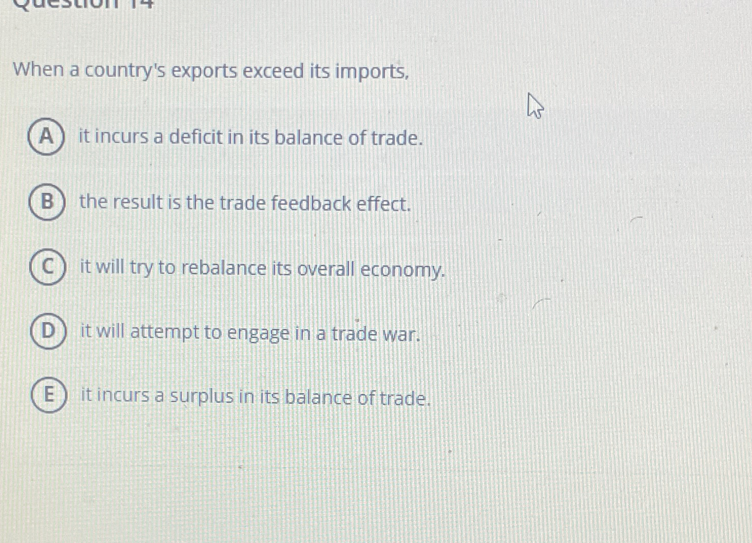 Solved When a country's exports exceed its imports,it incurs | Chegg.com