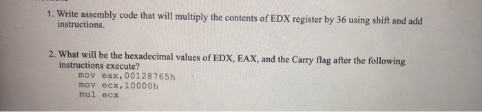 Solved 1. Write assembly code that will multiply the | Chegg.com