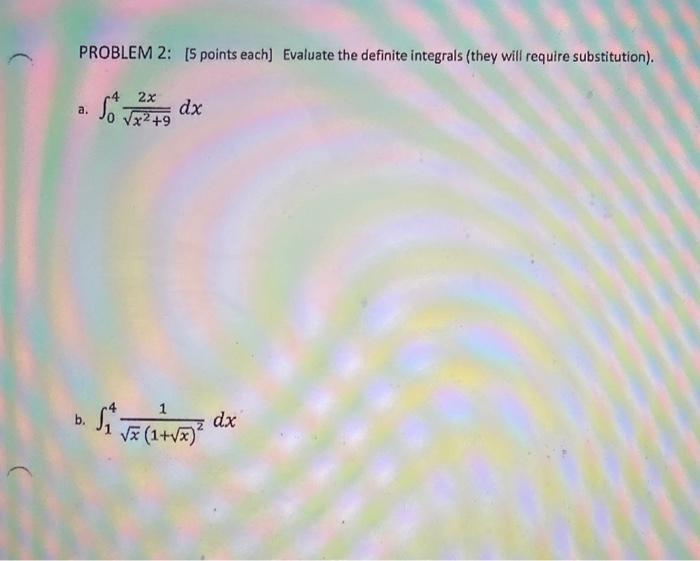 Solved PROBLEM 2: [5 points each) Evaluate the definite | Chegg.com Solved PROBLEM 2: [5 points each) Evaluate the definite | Chegg.com