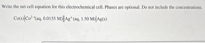 Solved Write the net cell equation for this electrochemical | Chegg.com