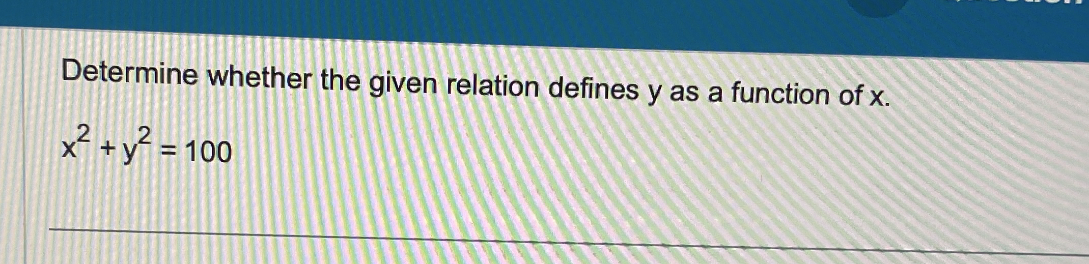 Determine whether the given relation defines y ﻿as a | Chegg.com
