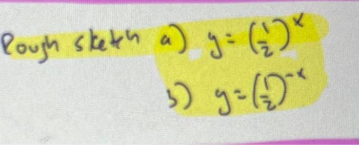 Solved Rough sketen a) y 3) y=(21)x=(21)−x | Chegg.com