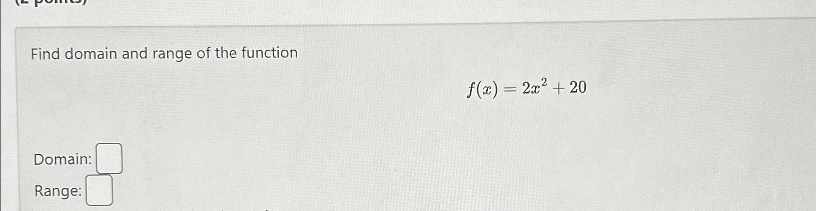 Solved Find domain and range of the | Chegg.com