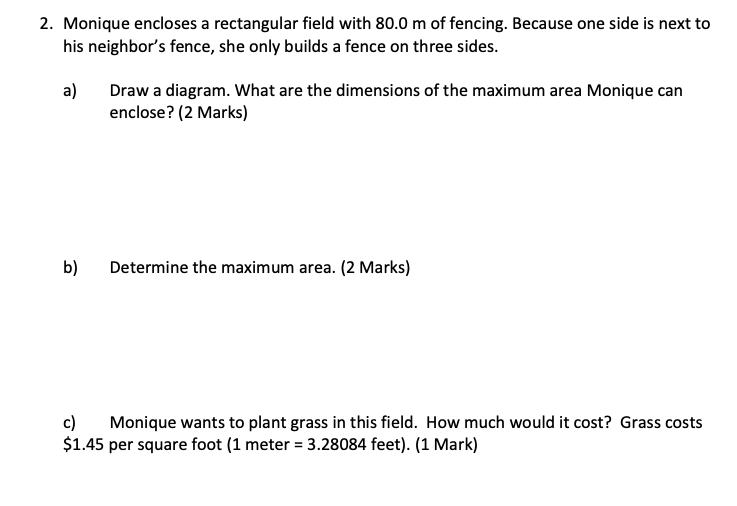 Solved Monique encloses a rectangular field with 80.0m ﻿of | Chegg.com
