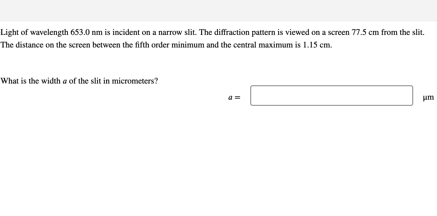 Solved Light of wavelength 653.0nm ﻿is incident on a narrow | Chegg.com