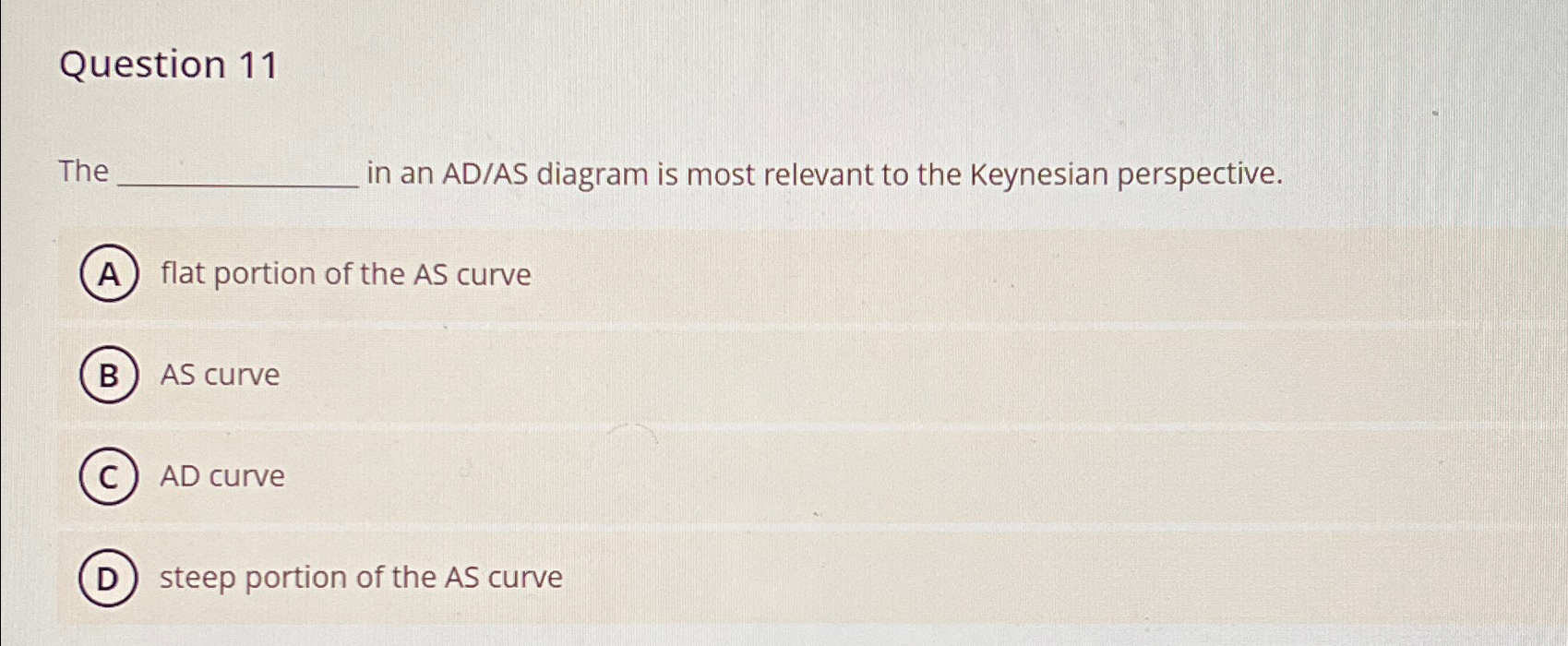 Solved Question 11The in an AD/AS diagram is most relevant | Chegg.com