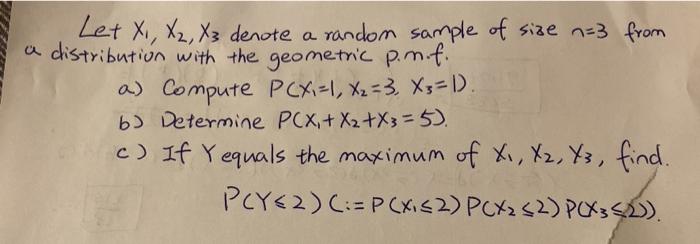 Solved Let X., X2, X3 denote a random sample of size n=3 | Chegg.com