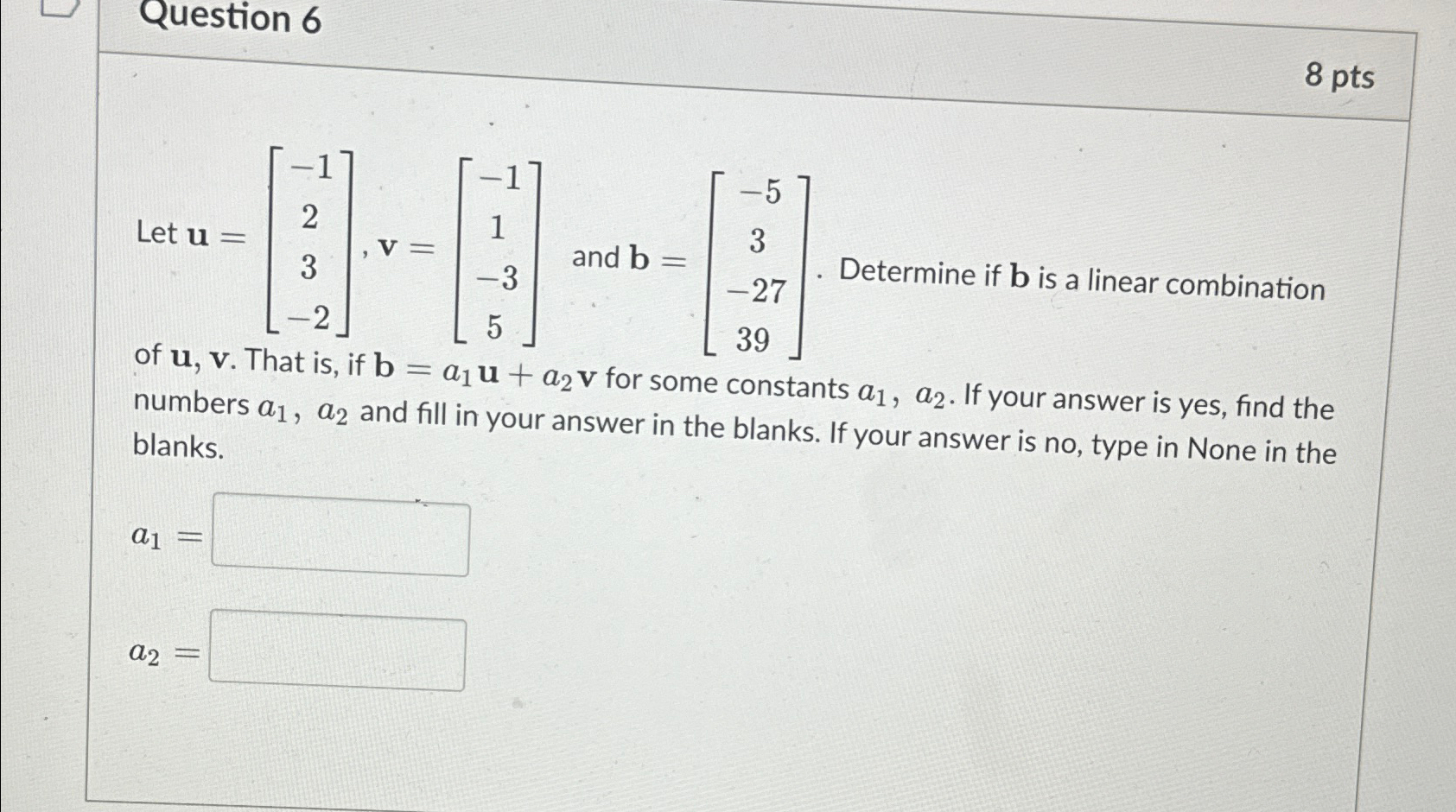 Solved Question 68 ﻿ptsLet u=[-123-2],v=[-11-35] ﻿and | Chegg.com