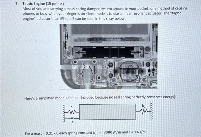 Solved Taptic Engine (15 points) Most of you are carrying a | Chegg.com