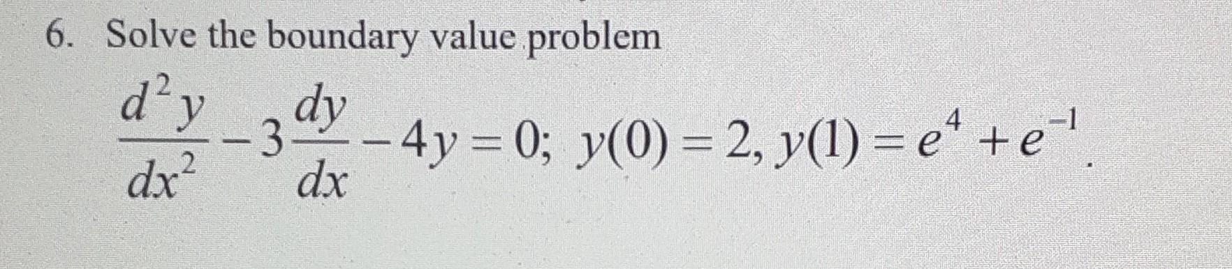 Solved 6. Solve the boundary value problem | Chegg.com