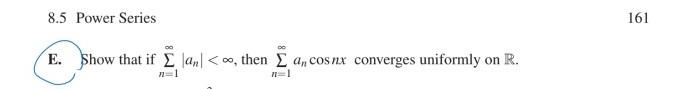 Solved 8.5 Power Series E. Show that if ∑n=1∞∣an∣