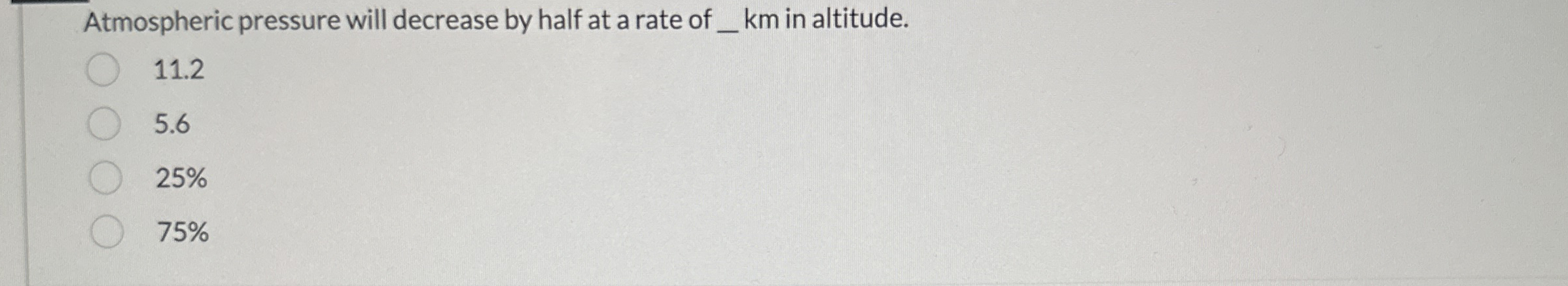Solved Atmospheric pressure will decrease by half at a rate | Chegg.com