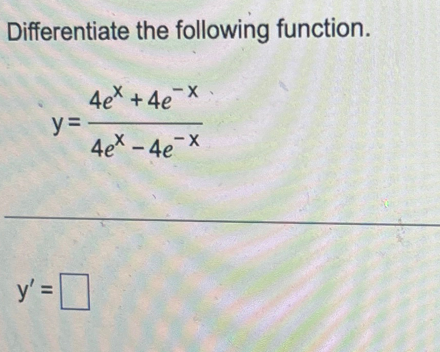 Solved Differentiate the following | Chegg.com