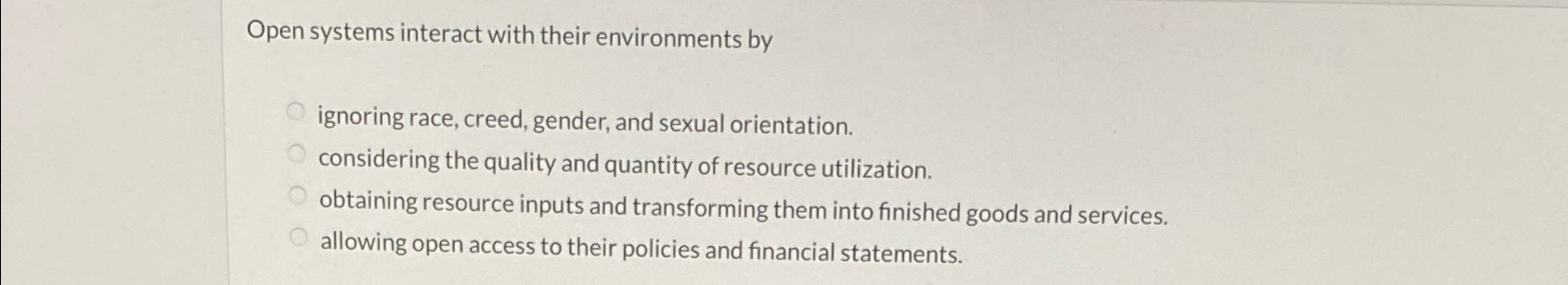 Solved Open systems interact with their environments | Chegg.com