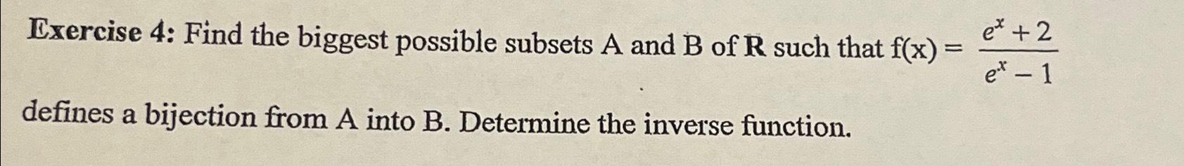 Solved Exercise 4: Find the biggest possible subsets A and B | Chegg.com