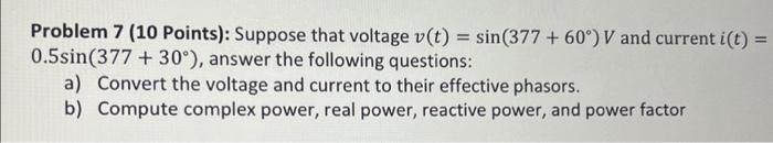 Solved Problem 7 (10 Points): Suppose that voltage | Chegg.com