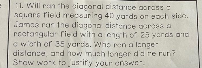 Solved 11. Will ran the diagonal distance across a square | Chegg.com