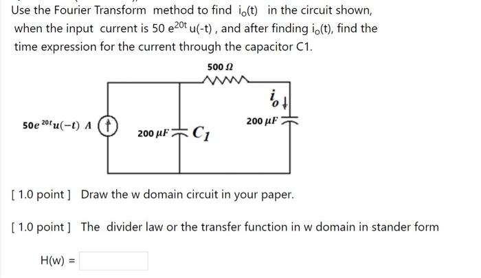Solved Use the Fourier Transform method to find io(t) in the | Chegg.com