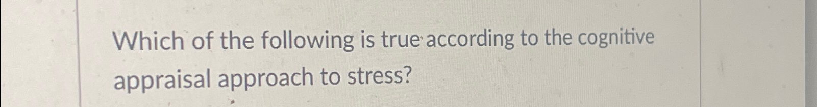Solved Which of the following is true according to the | Chegg.com