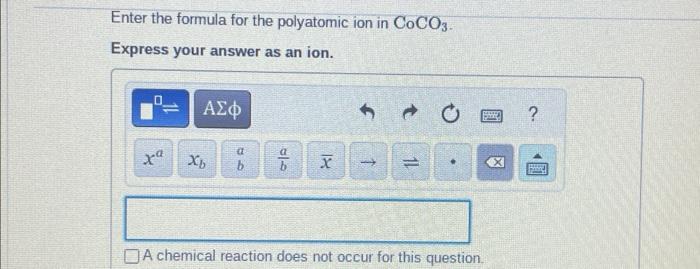 Solved Enter the formula for the polyatomic ion in CoCO3. | Chegg.com