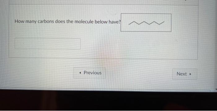 Solved How many carbons does the molecule below have? | Chegg.com