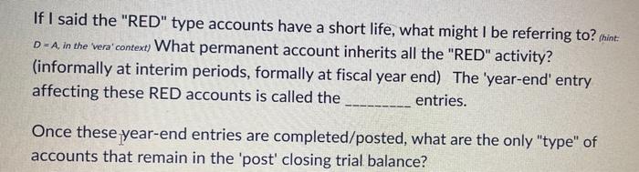 Solved If I said the "RED" type accounts have a short life, | Chegg.com