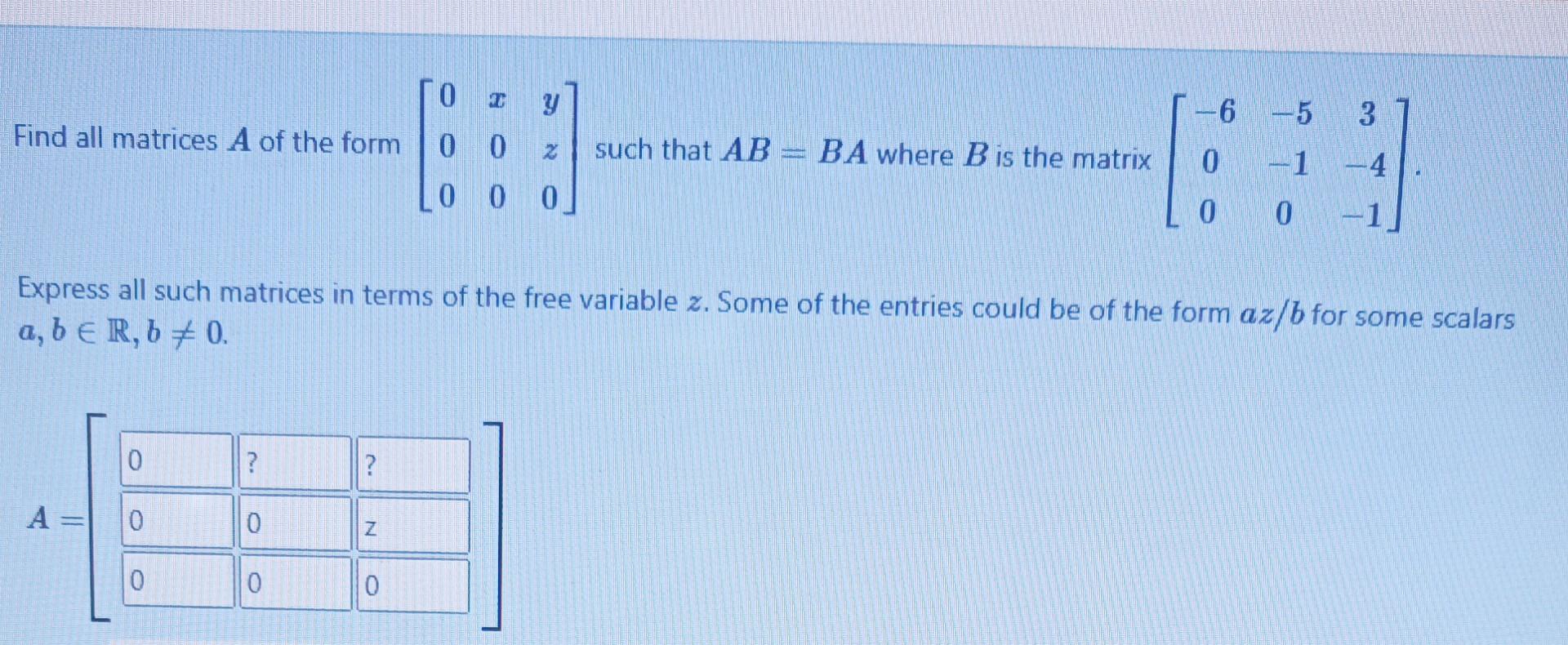 Solved Find all matrices A of the form ⎣⎡000x00yz0⎦⎤ such | Chegg.com