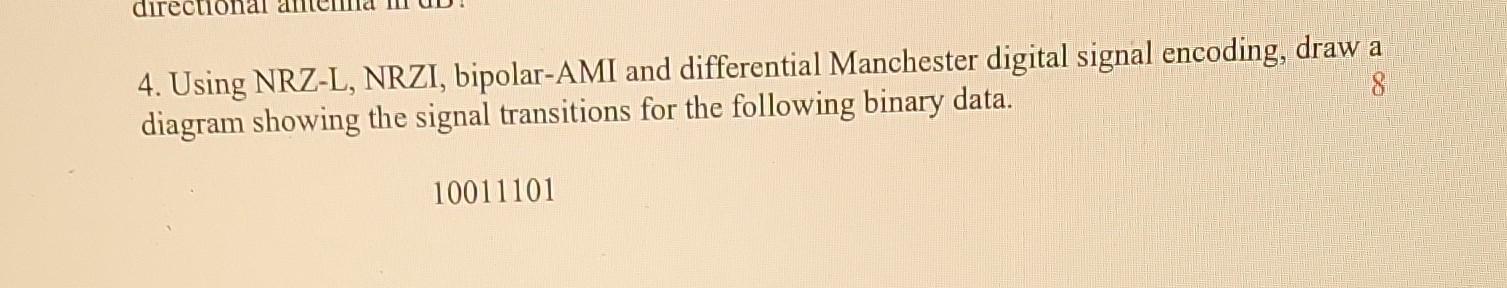 Solved 4. Using NRZ-L, NRZI, bipolar-AMI and differential | Chegg.com