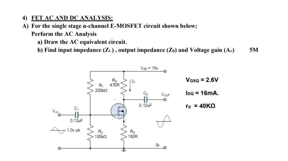 Solved 4) FET AC AND DC ANALYSIS: A) For the single stage | Chegg.com
