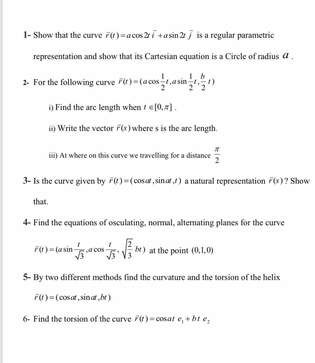 Solved 1- Show that the curve F(t)=a cos 2t i +asin 2t j is | Chegg.com