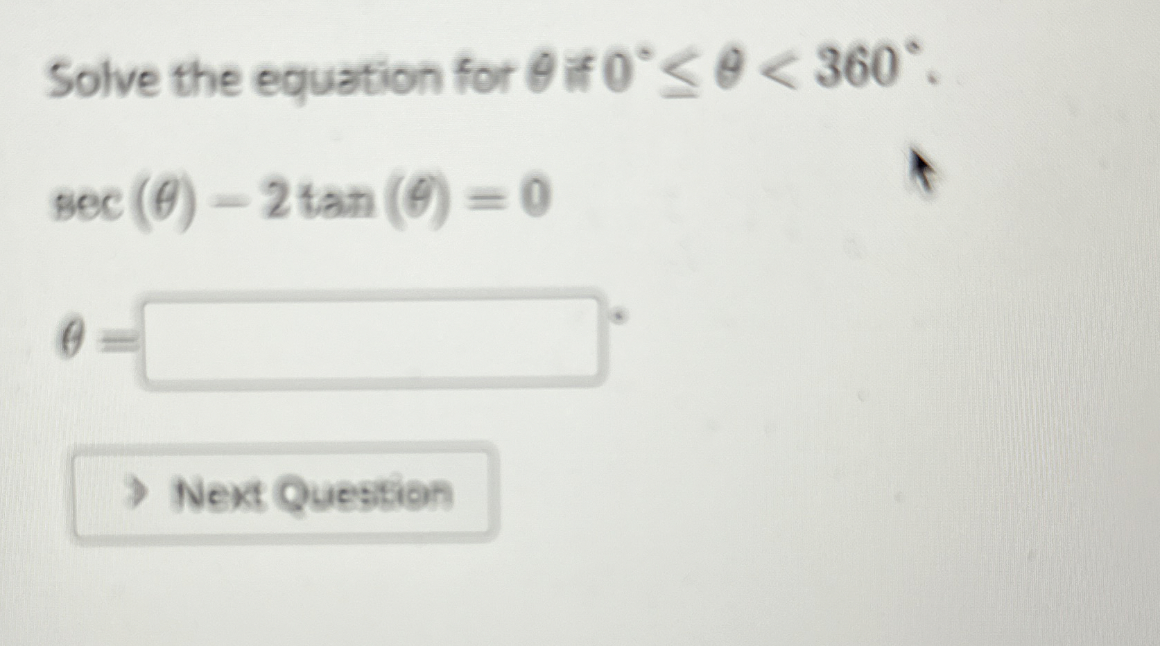 Solved by an EXPERT Solve the equation for θ ﻿if | Chegg.com