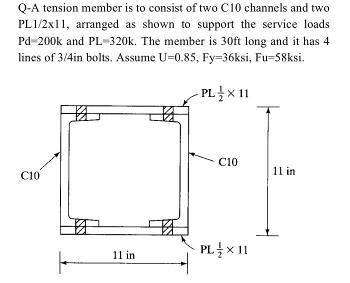 Solved Q-A tension member is to consist of two C10 channels | Chegg.com