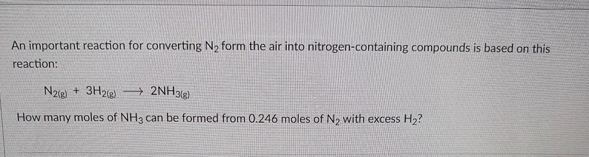 Solved An important reaction for converting N2 form the air | Chegg.com