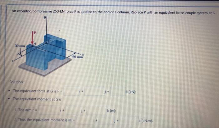 Solved An Eccentric Compressive 250 Kn Force P Is Applied To