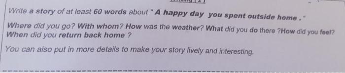 Write a story of at least 60 words about "A happy day | Chegg.com