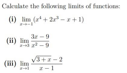 Solved Calculate the following limits of functions: (i) lim | Chegg.com