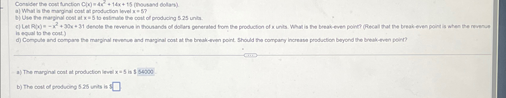 Solved Consider the cost function C(x)=4x2+14x+15 (thousand | Chegg.com