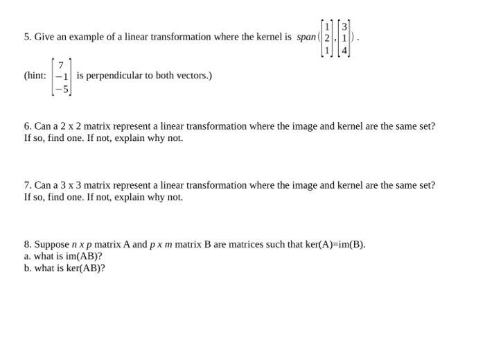 Solved 5. Give an example of a linear transformation where | Chegg.com