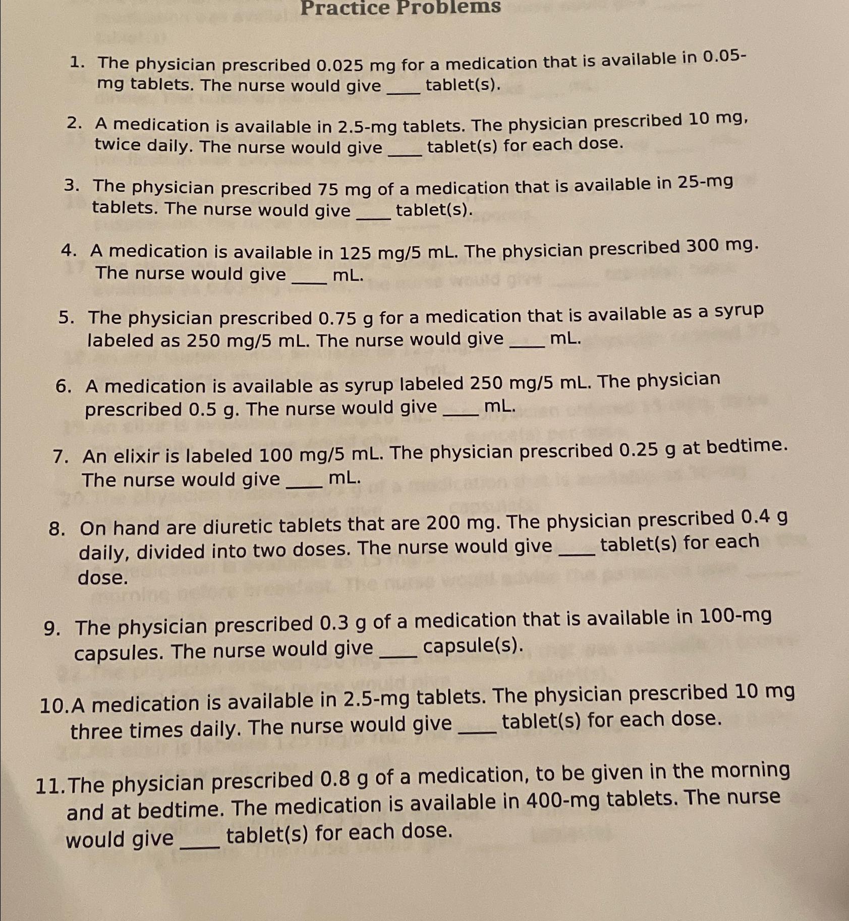 Solved Practice ProblemsThe physician prescribed 0.025mg | Chegg.com