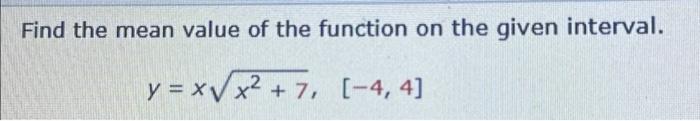 Solved Find the mean value of the function on the given | Chegg.com