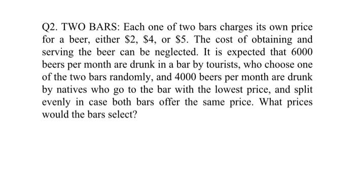 Solved Q2. TWO BARS: Each one of two bars charges its own | Chegg.com