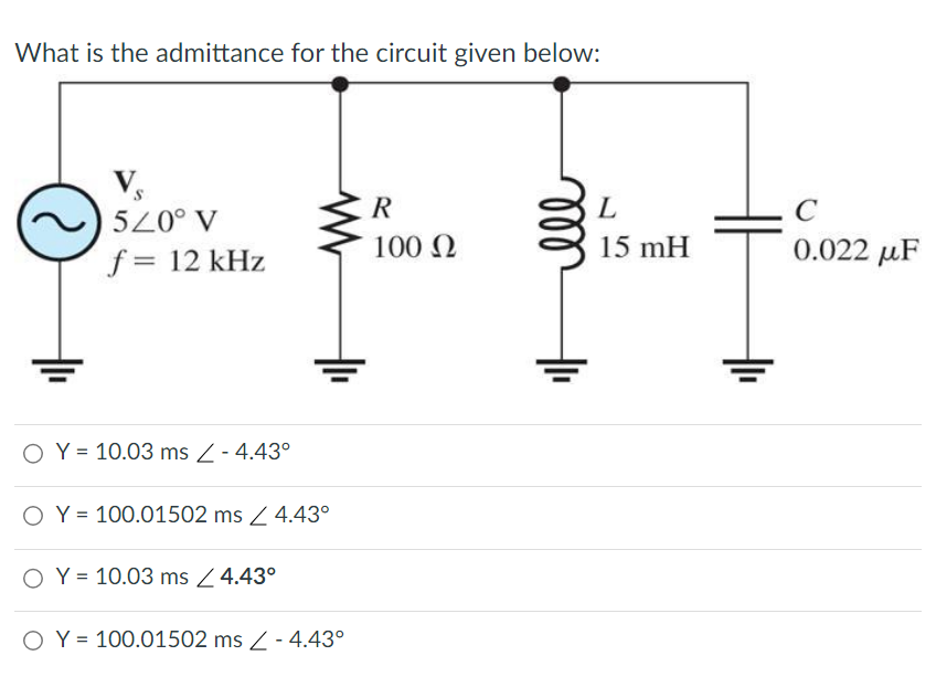 Solved What is the admittance for the circuit given below: | Chegg.com